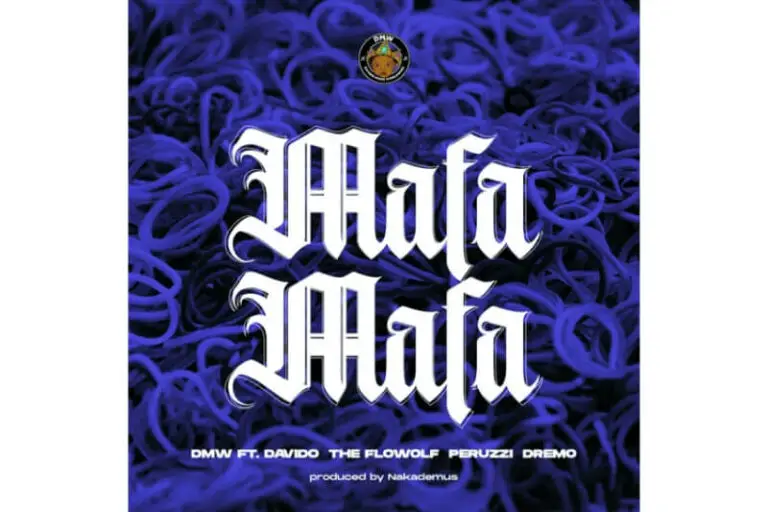 Download Mafa Mafa by DMW (feat. Davido, The Flowolf, Dremo, Peruzzi ...
